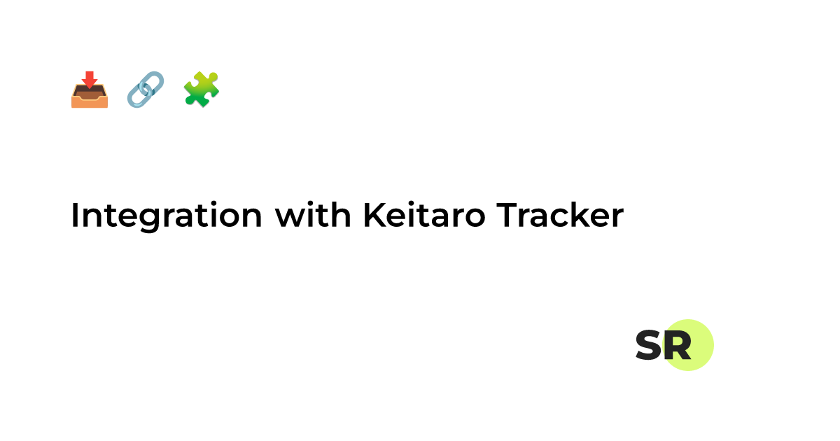 Integration with Keitaro Tracker | SalesRender CRM