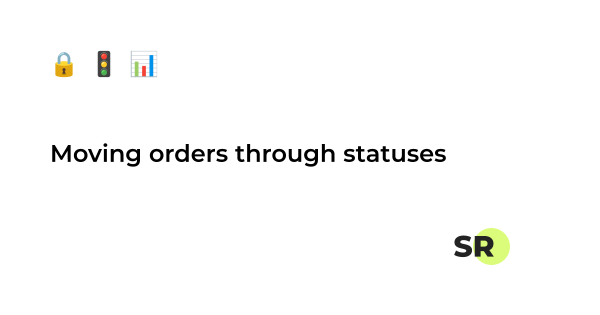 Moving orders through statuses | SalesRender CRM